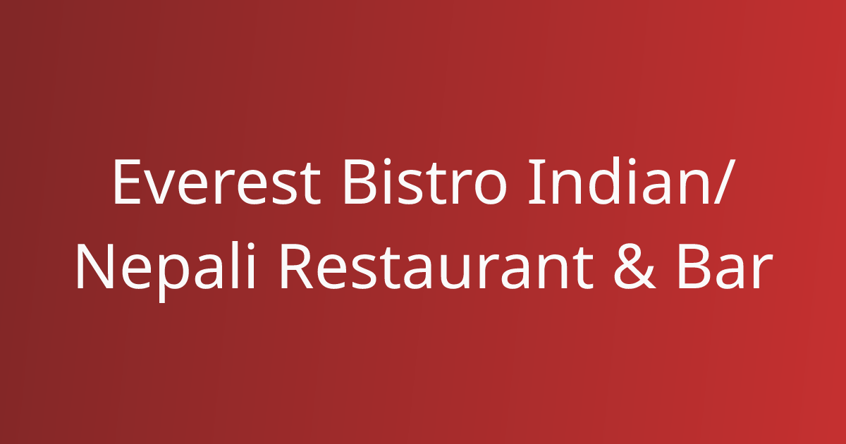 Order Authentic Indian Online | Everest Bistro Indian/ Nepali ...
